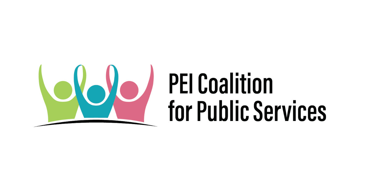PEI Coalition for Public Services - PEI Coalition for Public Services
